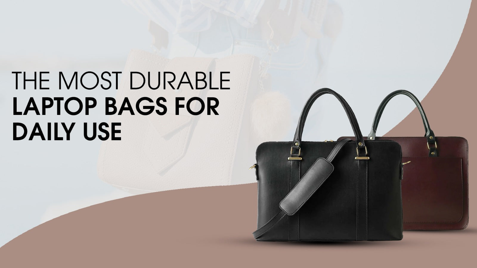 The Most Durable Laptop Bags For Daily Use – Astore®